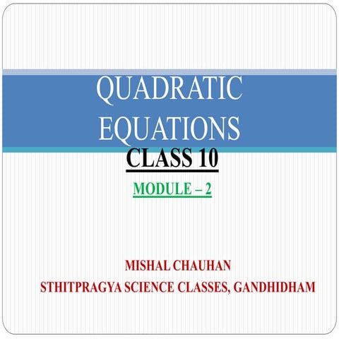 QUADRATIC EQUATIONS CLASS X MODULE 2 | PDF