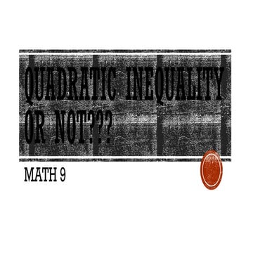 Quadratic inequality or not.pp 1 2 3 4 5tx | PPTX