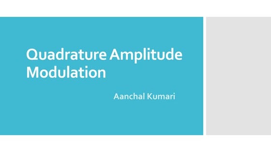 Quadrature amplitude modulation | PPTX