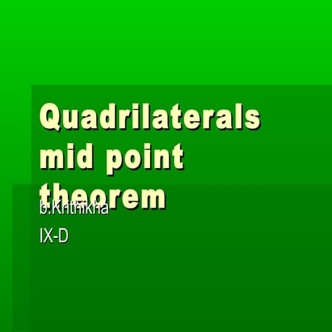 Quadrilaterals mid point theorem | PPT