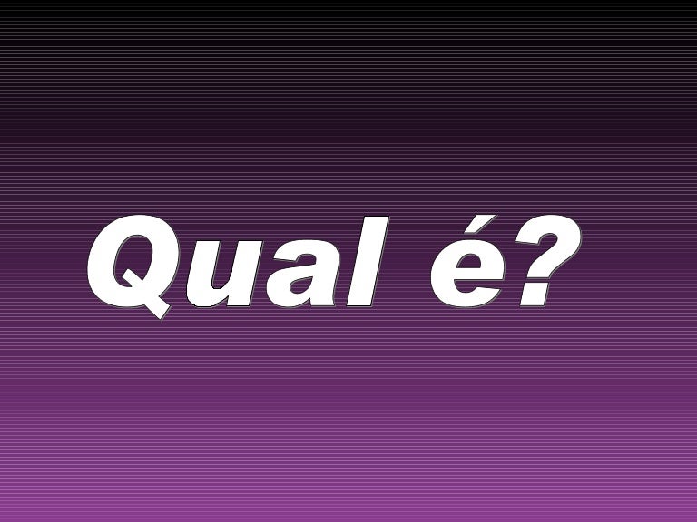 Qual é