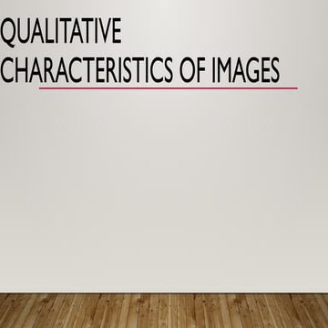Qualitative Characteristics of images.pptx