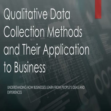 Qualitative_Data_Collection_Methods_and_Application_to_Business.pptx