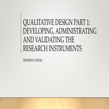 Qualitative design: Developing, Administering and Validating Research ...