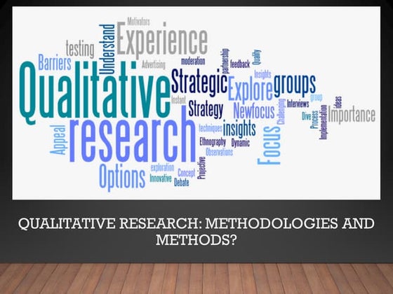 Qualitative research methodology | PPTX | Science