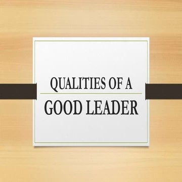 Qualities of a good leader | PPTX