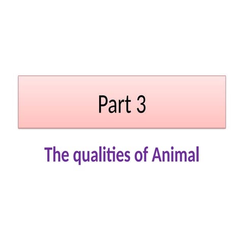 Qualities of animal and kinds of animals.pptx