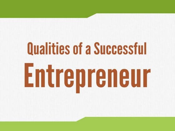 Charecteristics and qualities of an entrepreneur | PPT