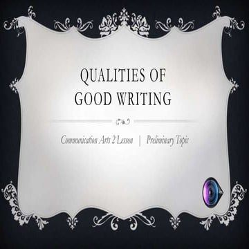 Qualities of Good Writing | PPTX