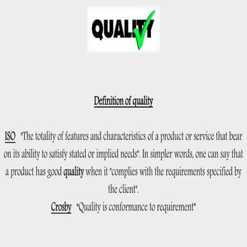 Quality, needs of quality and importance of quality. Total quality ...
