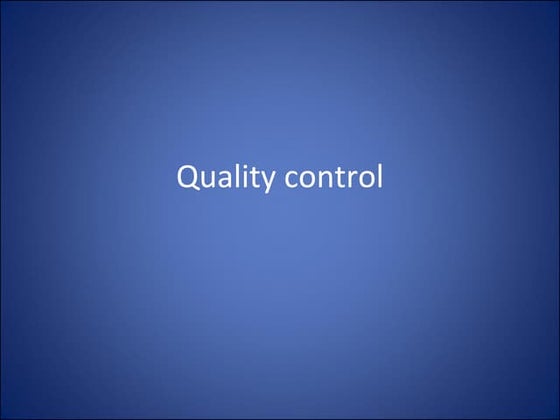 Quality control and quality assurance | PPT