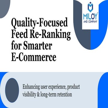 Quality-Focused Feed Re-Ranking for E-Commerce | Miloy And Company ...