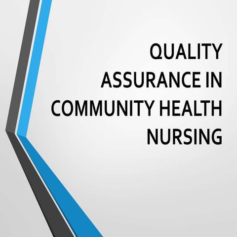 Quality assurance in community health nursing | PPTX