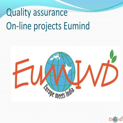 Quality assurance on line projects eumind | PPT