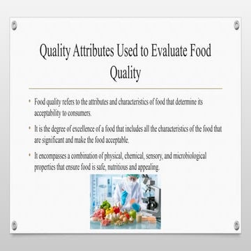 Quality Attributes Used to Evaluate Food Quality | PPTX