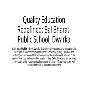 Bal Bharati Public School Dwarka Empowering Minds, Shaping Futures.pptx