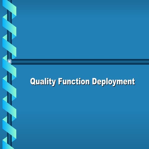 Quality Function Deployment | PPTX