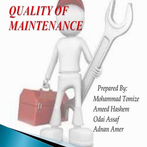 QUALITY MAINTENANCE PPT