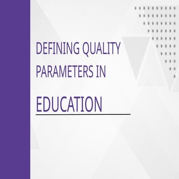 Quality Parameters in Education in education | PPTX