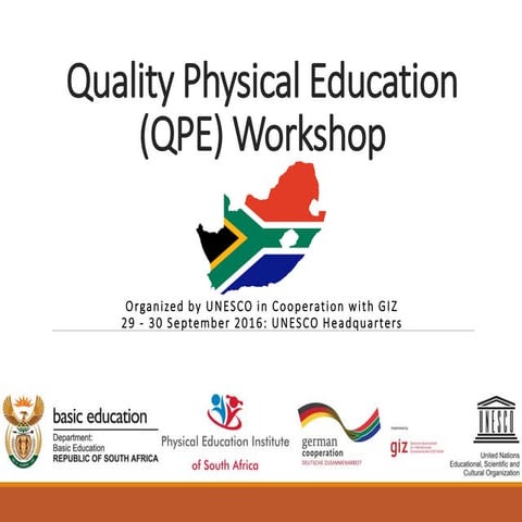 Quality Physical Education (QPE) workshop presentation by South Africa ...
