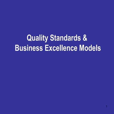 Quality Standards & Business Excellence Models.ppt