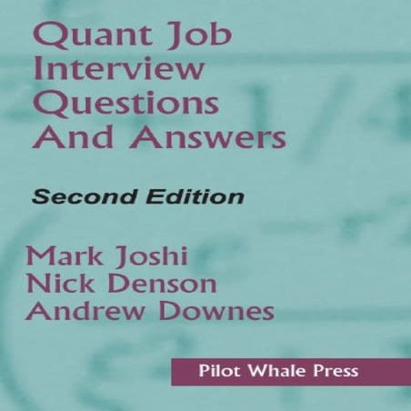 [D.O.W.N.L.O.A.D] Quant Job Interview Questions and Answers (Second ...