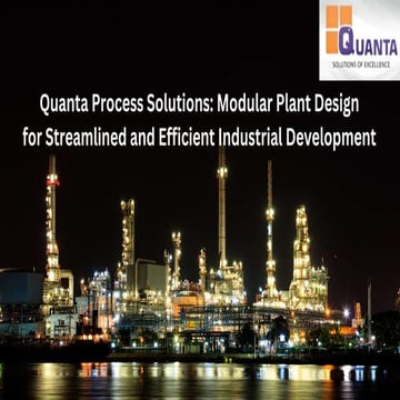 Quanta Process Solutions Modular Plant Design for Streamlined and ...