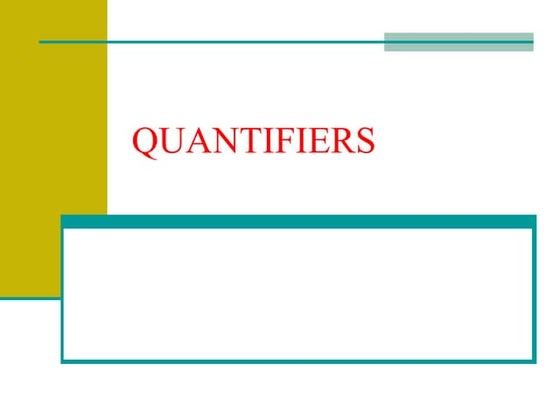Quantifiers | PPTX | Programming Languages | Computing