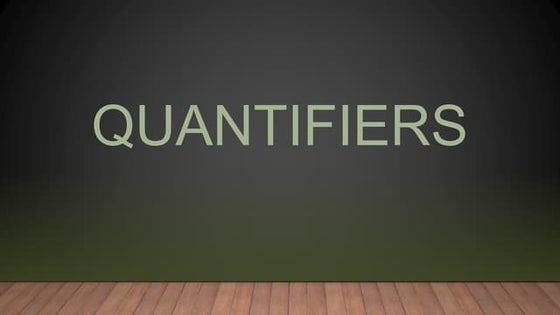 Quantifiers | PPTX | Programming Languages | Computing