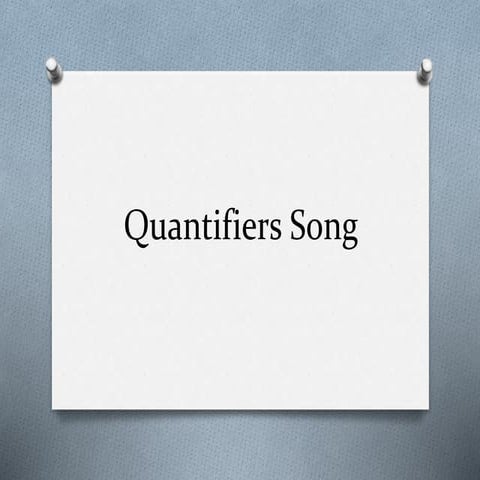 quantifiers-song-a-game-classroom—-.pptx