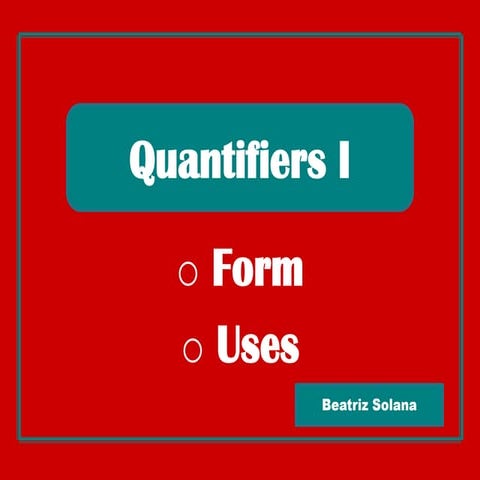 Quantifiers I | PPTX | Programming Languages | Computing