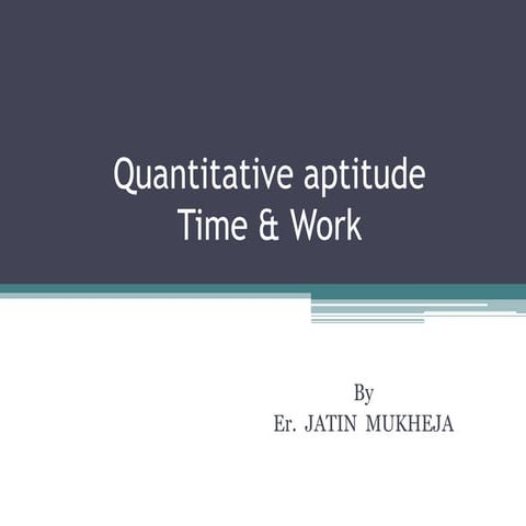 Quantitative aptitude : Time & Work concept | PPTX
