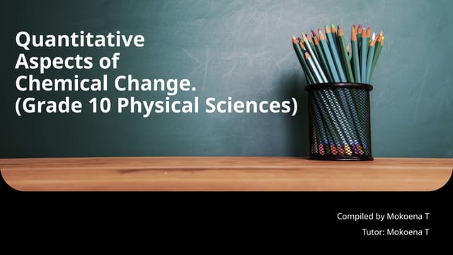 Quantitative aspects of chemical change - grade 10 | ODP