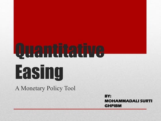 The quantitative easing | PPTX | Currencies | Economy