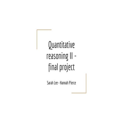 Quantitative reasoning II - final project presentation | PDF