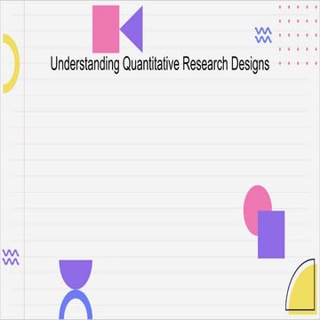 Quantitative Research Designs in Practical Research 2 | PPT