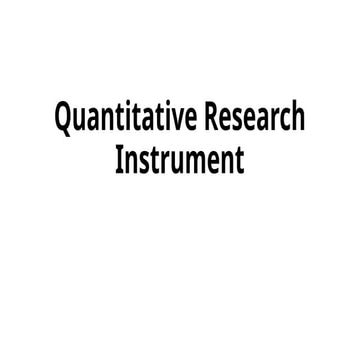 Quantitative Research Instruments. Topic in Practical Research II for Grade 12 pptx | PPTX