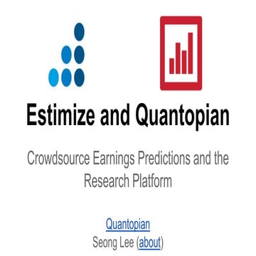 Crowdsource Earnings Predictions and the Quantopian Research Platform | PPT