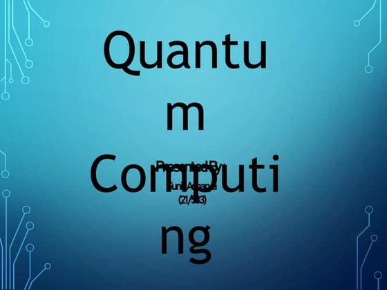 Quantum computer ppt | PPTX | Physics | Science