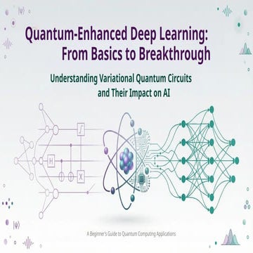 Quantum-Enhanced Deep Learning_ From Basics to VQC.pptx