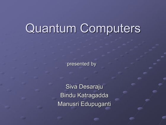 Quantum computer ppt | PPTX | Physics | Science