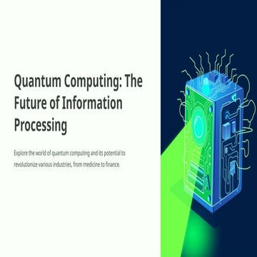 Quantum Computing: The Future of Information Processing | PPTX