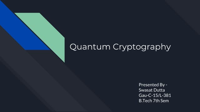 Quantum Cryptography presentation | PPTX