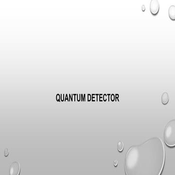 Quantum detector | PPTX