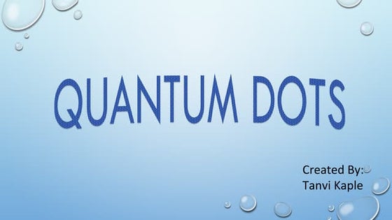 Quantum dots ppt | PPT