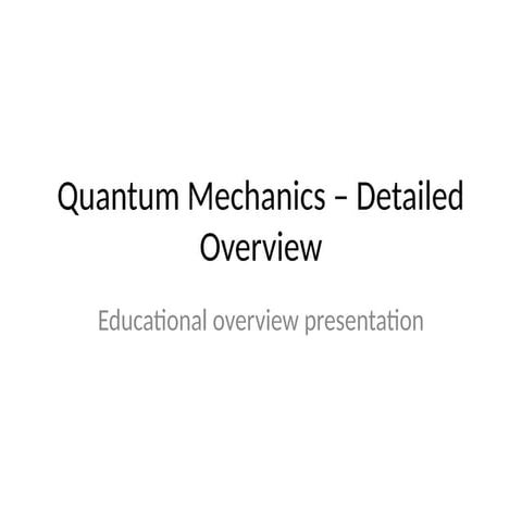 Quantum_Mechanics_Presentation by alexander . ppt | PPTX