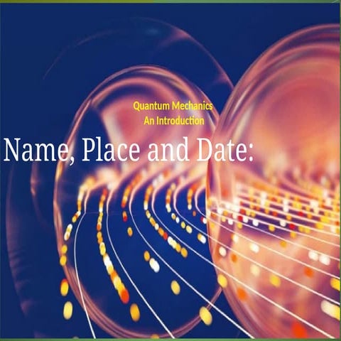 A basic quantum mechanics course for high school | PPTX