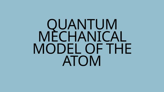 The quantum mechanical model of the atom | PPTX