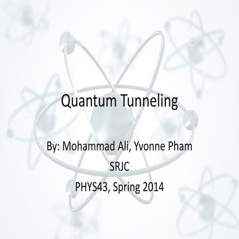Quantum Tunneling quantum tunneling ppt | PDF