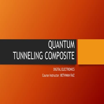 Quantum tunneling composite | PPTX